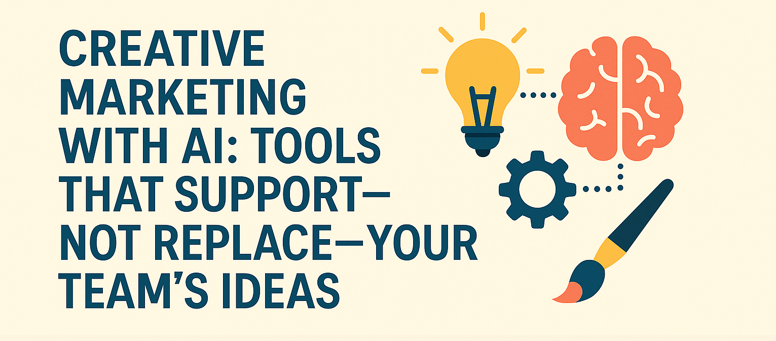 Creative Marketing with AI - Support, Not Replace - Return On Now